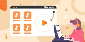 How to Use Tidal Music on Mobile, Desktop, Web Player